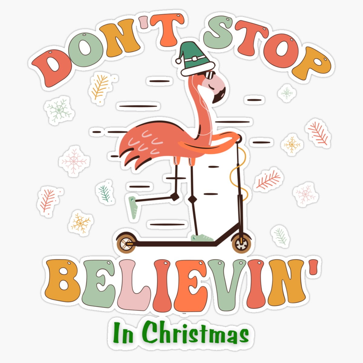 DOPASTICKER Noel Flamingo Sticker: Don'T Stop Believin' In Noel Sticker ...