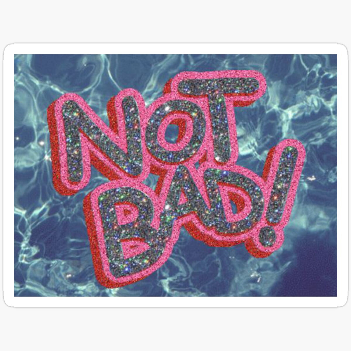DOPASTICKER Not Bad! Sticker Birthday Gifts - Decorative Laptop, Phone ...