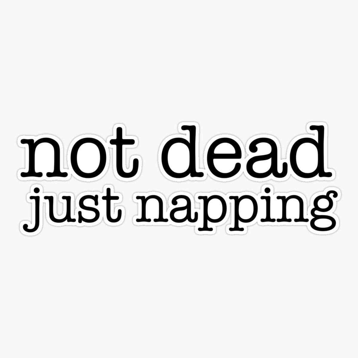 DOPASTICKER Not Dead Just Napping Sticker, Phone Sticker Car Stickers ...