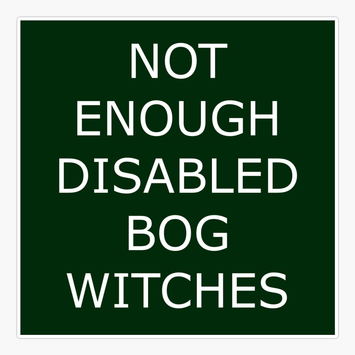 DOPASTICKER Not Enough Disabled Bog Magic: Green Sticker, Phone Sticker ...