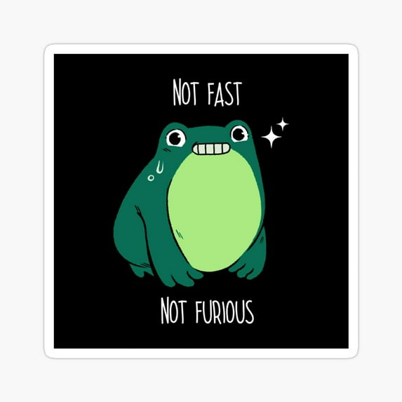 DOPASTICKER Not Fast Not Furious Frog - Hot Trending Sticker Phone ...