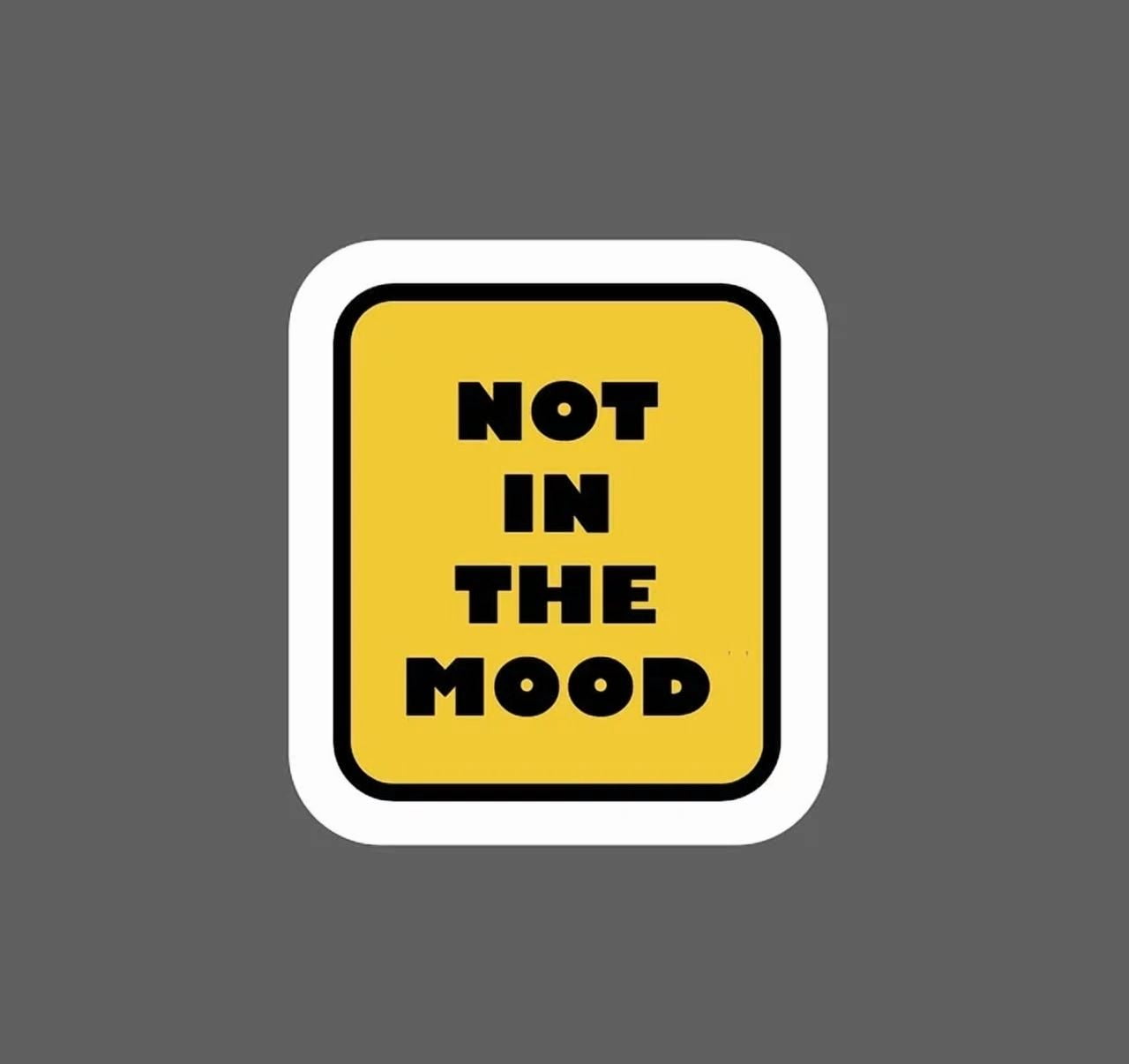 DOPASTICKER Not In The Mood Sticker Warning Quote Caution Sticker Phone ...
