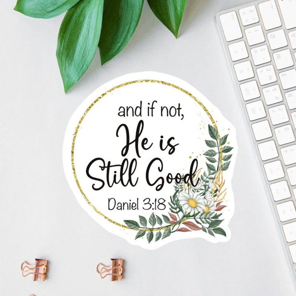 DOPASTICKER And If Not, He Is Still Good Sticker, Floral Laptop Sticker ...