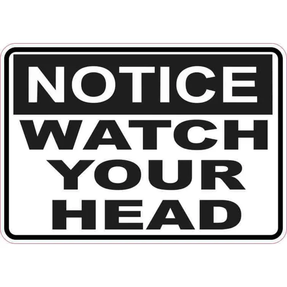 DOPASTICKER Notice Watch Your Head Sticker Business Safety Sticker ...