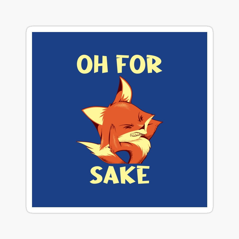 DOPASTICKER Oh For Fox Sake Grumpy - Hot Trending Sticker Phone Decal ...