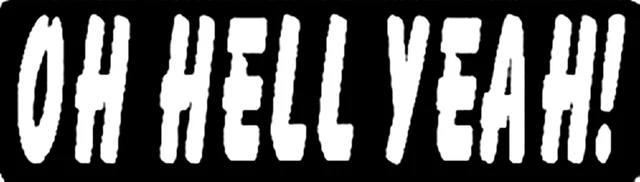 DOPASTICKER Oh Hell Yeah! Sticker Hard Hat Sticker Phone Decal Water ...