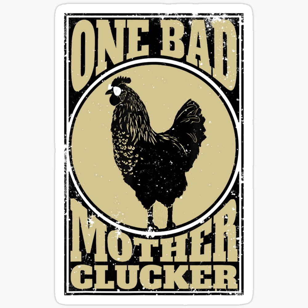 DOPASTICKER One Bad Mother Clucker - Novel Chicken Lover Sticker ...