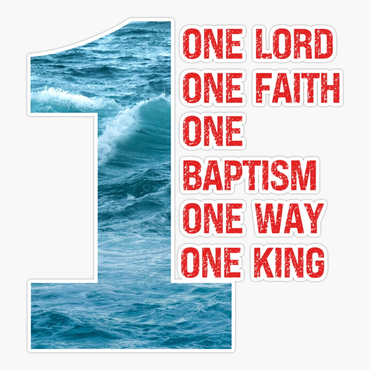 DOPASTICKER One Lord, One Faith, One Baptism, One Way, One King Sticker ...
