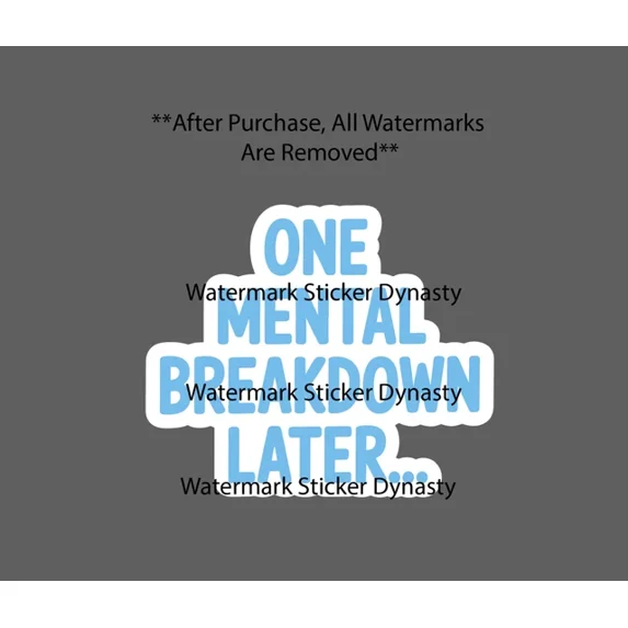 DOPASTICKER One Mental Breakdown Later Sticker Quote Sticker Phone ...