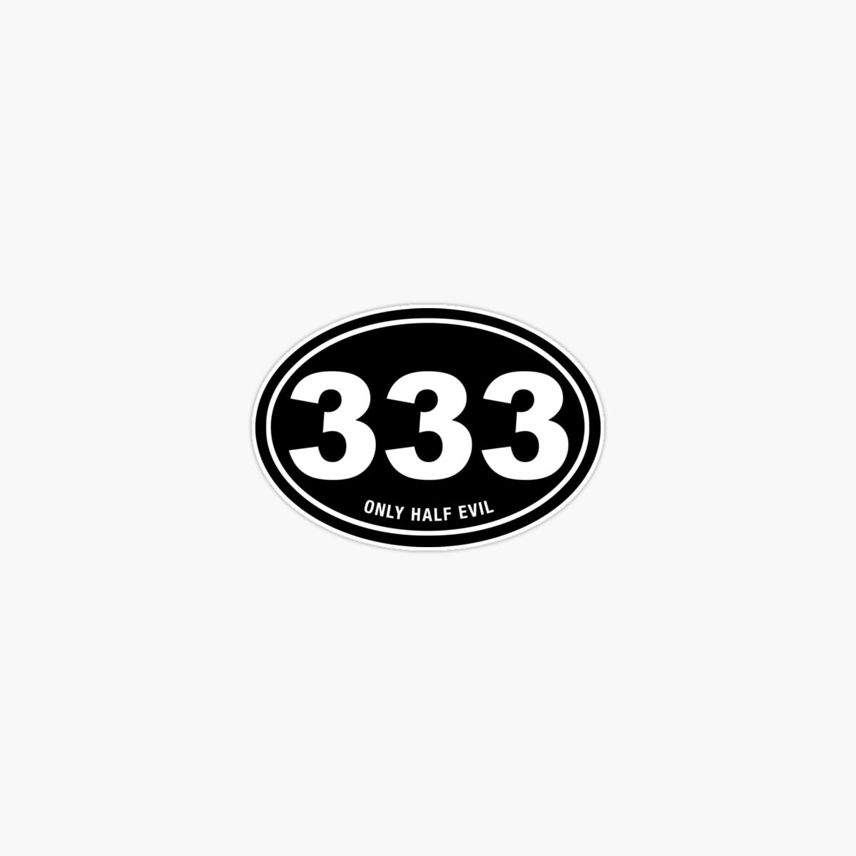 DOPASTICKER Only Half Evil - 333 Sticker, Phone Sticker Water Bottle ...