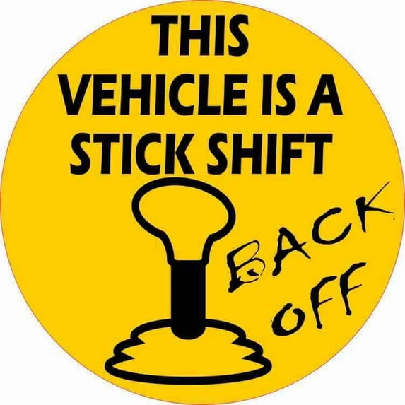 DOPASTICKER Orange Circle This Vehicle Is A Stick Shift Back Off ...