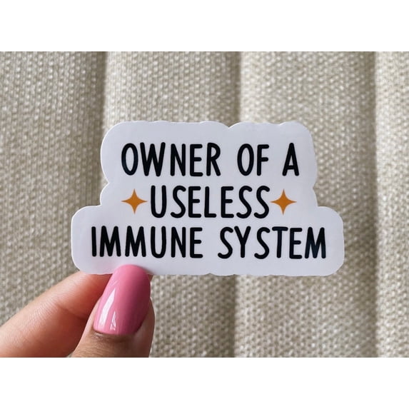 DOPASTICKER Owner Of A Useless Immune System Sticker, Cool Stickers ...