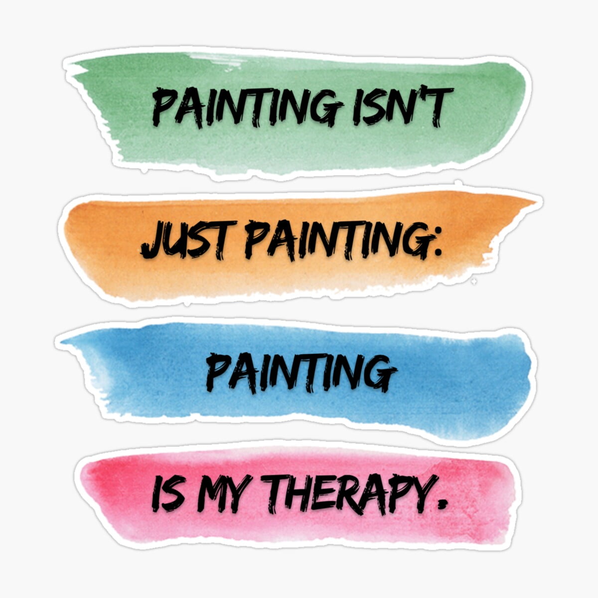 DOPASTICKER Painting Isn'T Just Painting Painting Is My Therapy, Artist ...