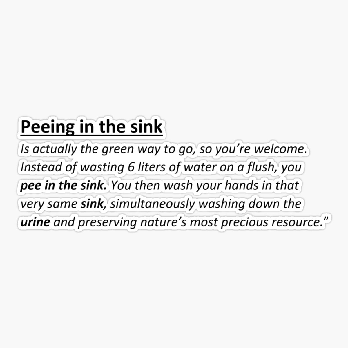 DOPASTICKER Peeing In The Sink Text Green Environmental Way Liters ...