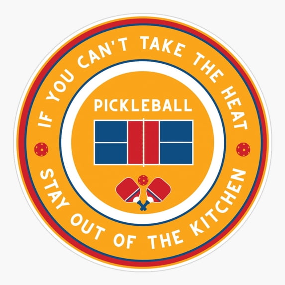 DOPASTICKER Pickleball - If You Can'T Take The Heat.... Red-Blue-Yellow ...