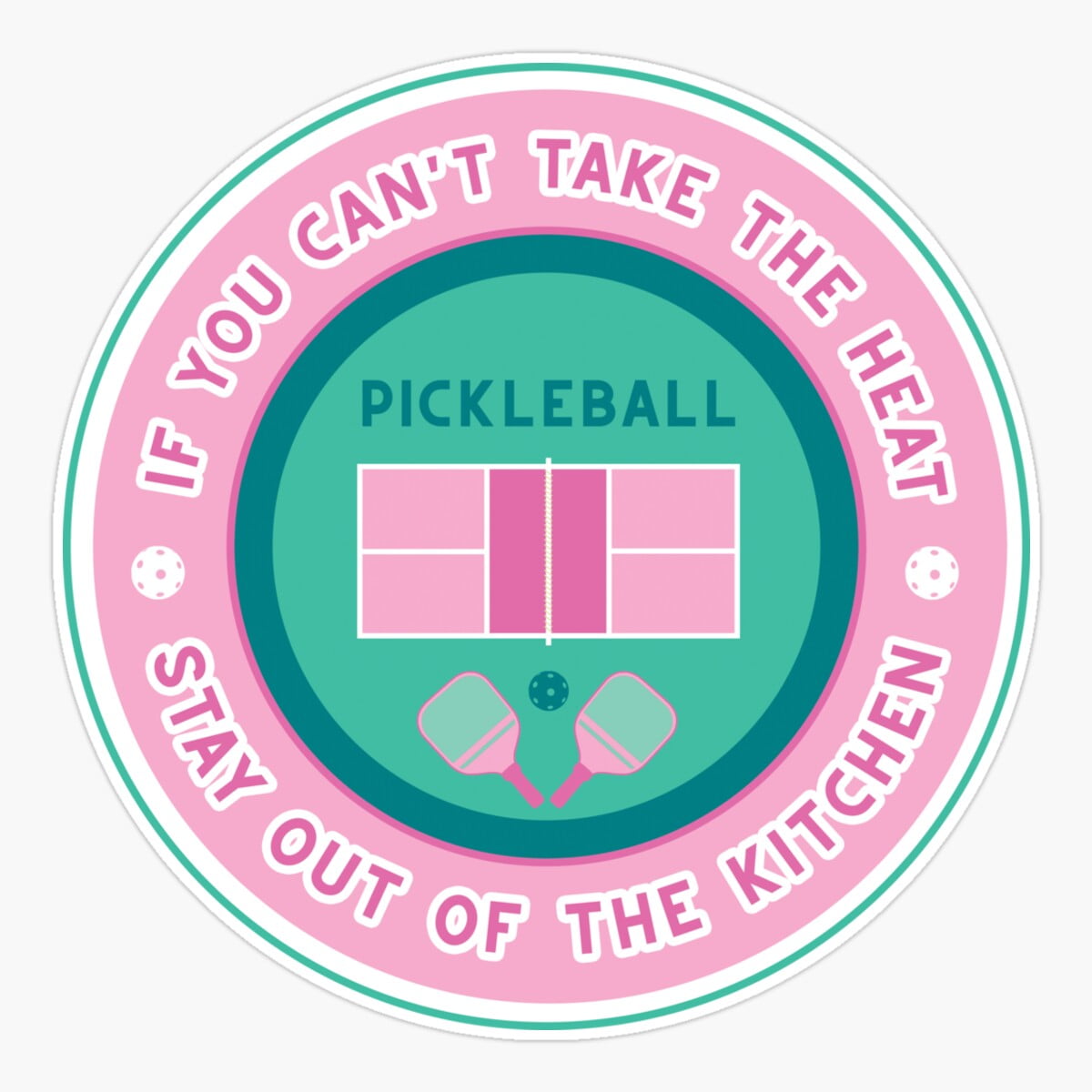 DOPASTICKER Pickleball, If You Can'T Take The Heat.... Sticker, Phone ...