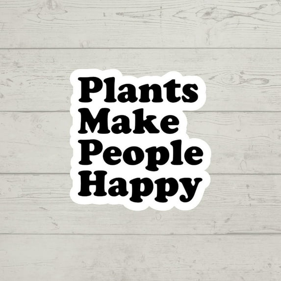 DOPASTICKER Plants Make People Happy Sticker Waterproof Sticker Cute ...