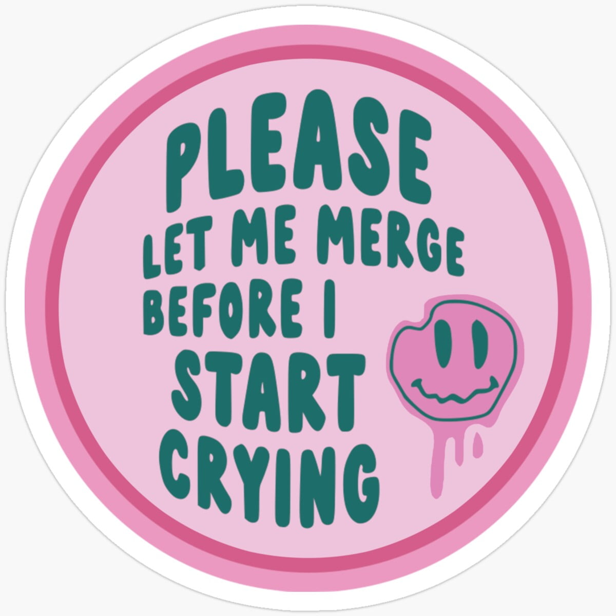 DOPASTICKER Please Let Me Merge Before I Start Crying Circle Bumper ...