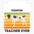 DOPASTICKER Pointer Dog Teacher Lovers, Gift Teachers Pointer Lovers ...