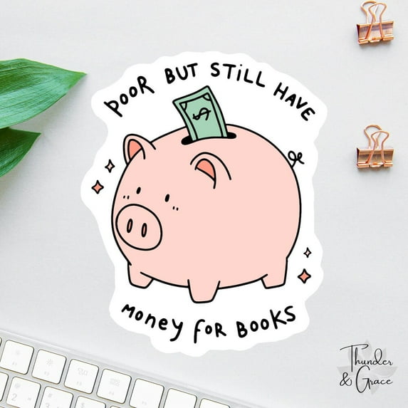 DOPASTICKER Poor But Still Have Money For Books Quote Sticker Phone ...