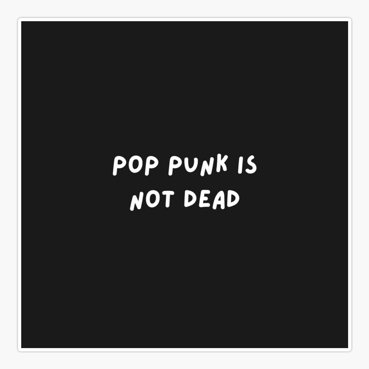 DOPASTICKER Pop Punk Is Not Dead Sticker, Phone Sticker Water Bottle ...