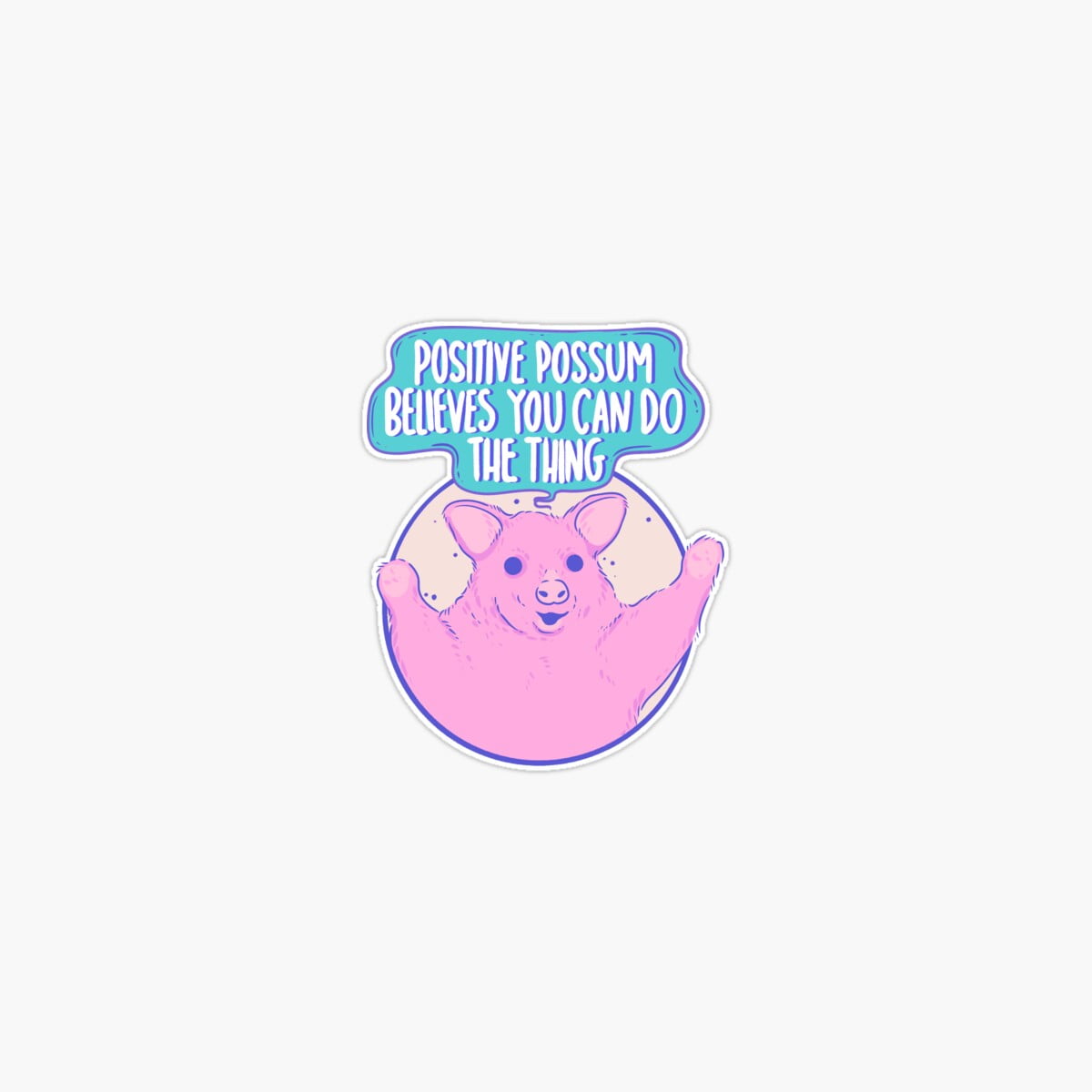 DOPASTICKER Positive Possum Believes You Can Do The Thing Sticker ...