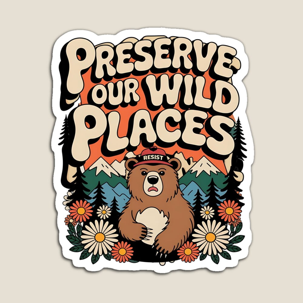 DOPASTICKER Preserve Our Wild Places - Protect Our National Parks ...