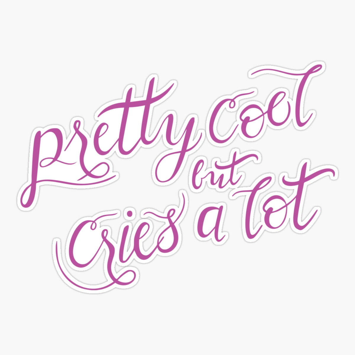 DOPASTICKER Pretty Cool But Cries A Lot Sticker, Phone Sticker Car ...