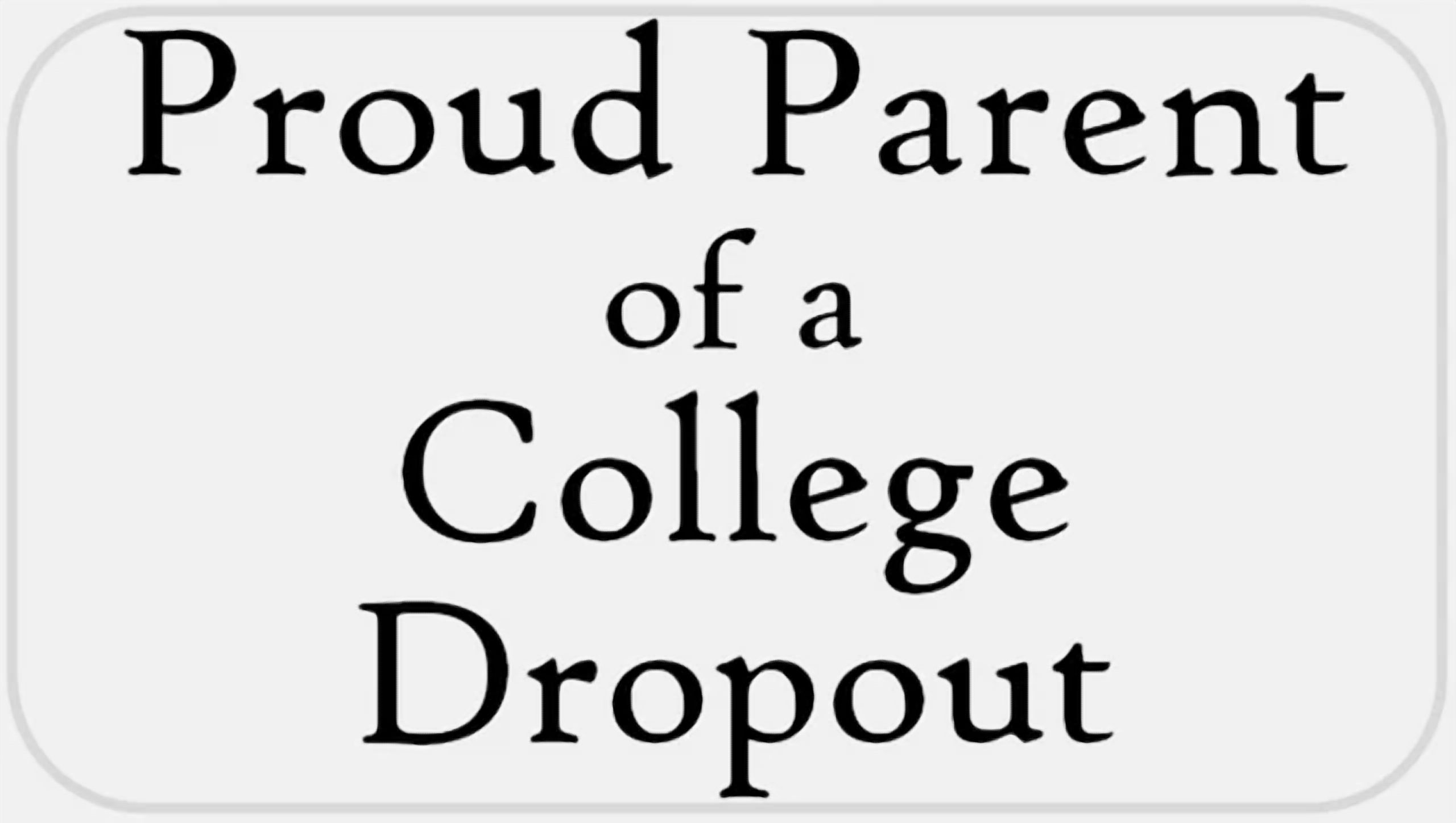 DOPASTICKER Proud Parent Of A College Dropout Phone Decal Water Bottle ...