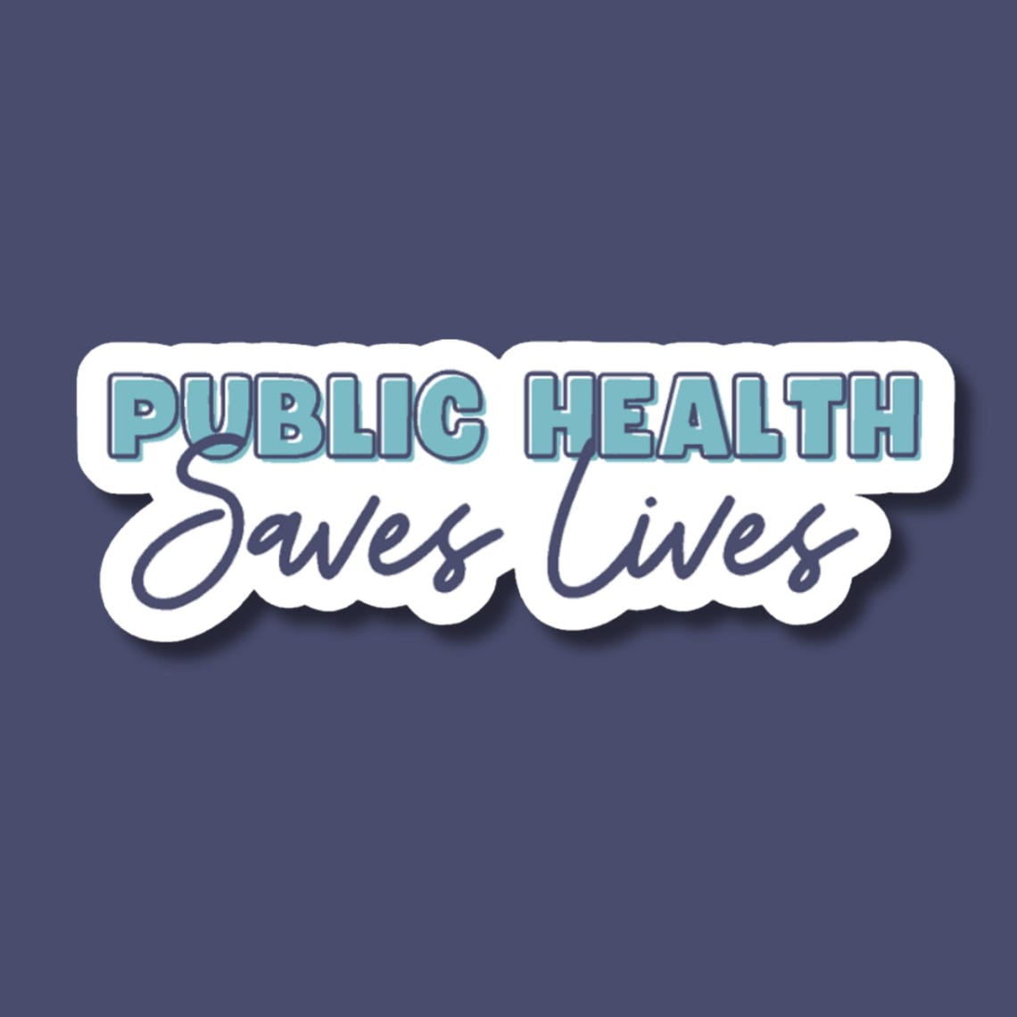 DOPASTICKER Public Health Saves Lives Sticker, Science Matters Sticker ...