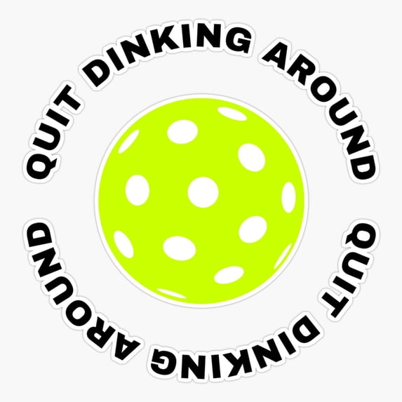 DOPASTICKER Quit Dinking Around Pickleball Sticker, Phone Sticker Car ...