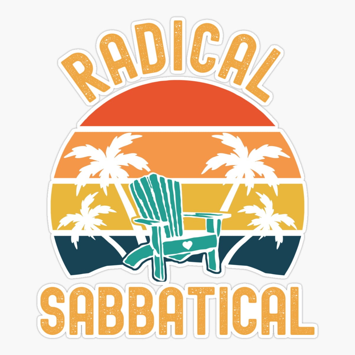 DOPASTICKER Radical Sabbatical, Sabbatical Life, Professor Off Duty ...