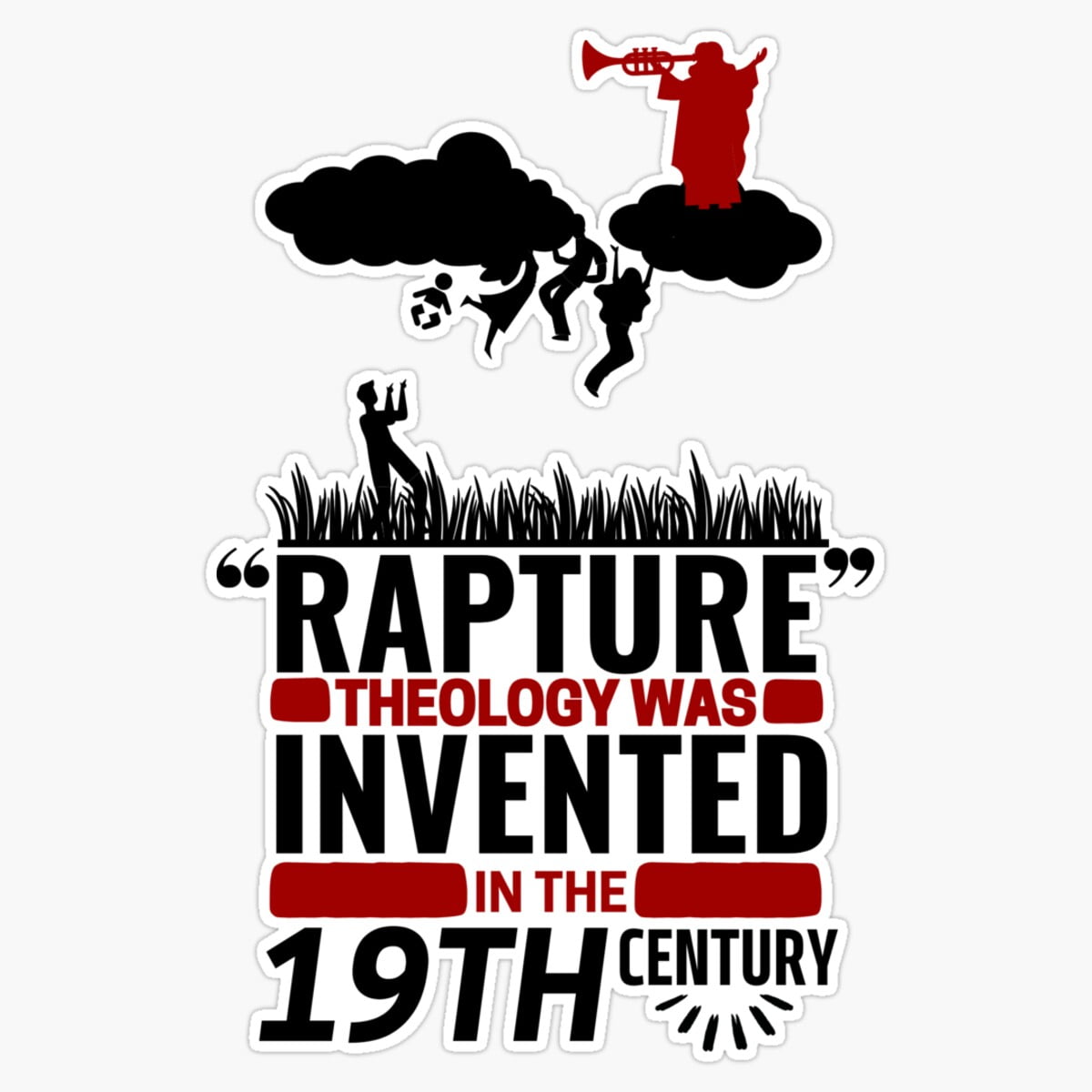 DOPASTICKER Rapture Theology Was Invented In The 19Th Century Sticker ...