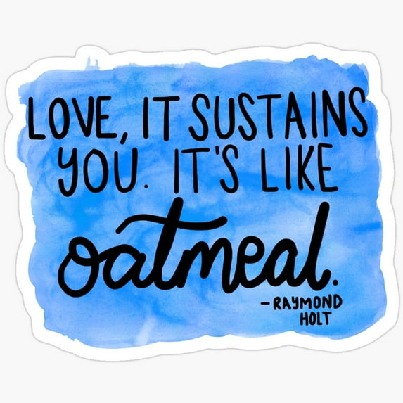 DOPASTICKER Raymond Holt: "It'S Like Oatmeal" Sticker Phone Sticker ...