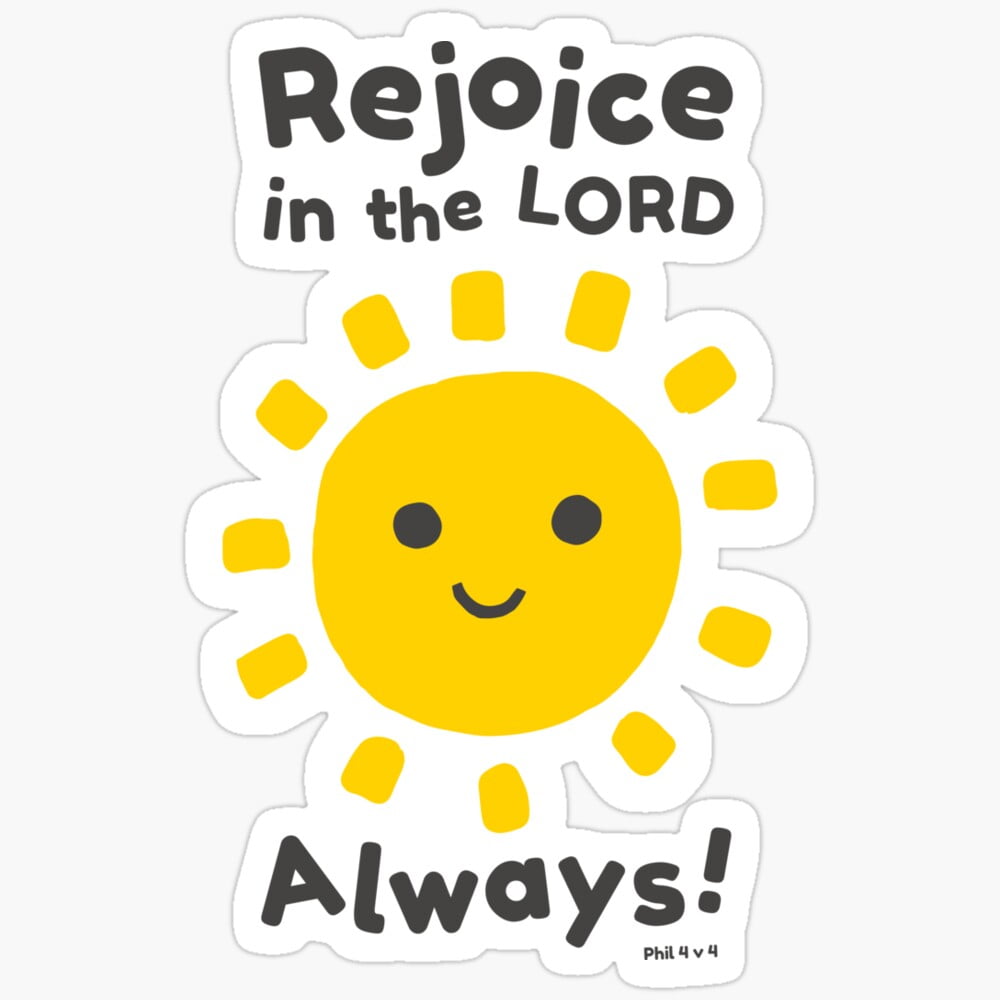 DOPASTICKER Rejoice In The Lord Always! - Philippians 4:4 - Perfect ...