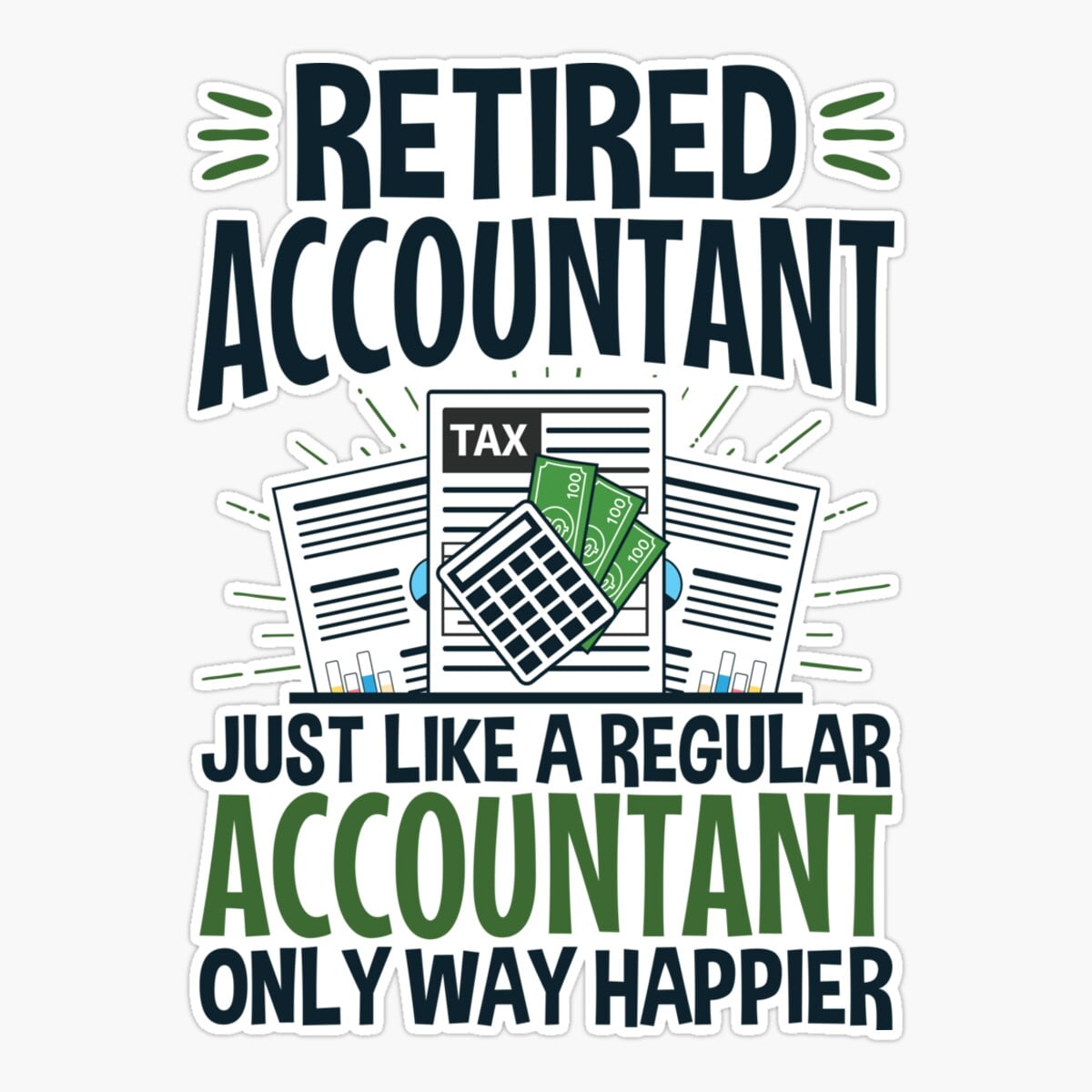 DOPASTICKER Retired Accountant Just Like A Regular Accountant Only Way ...