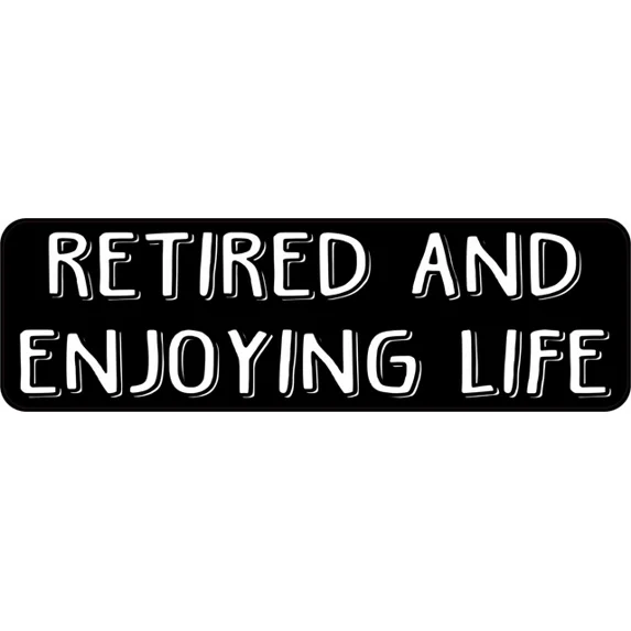 DOPASTICKER Retired And Enjoying Live Sticker Car Truck Sticker Phone ...