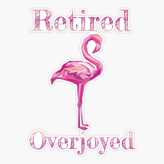 DOPASTICKER Retired Overjoyed Cute Pink Flamingo Drawing Retirement ...