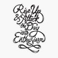 DOPASTICKER Rise Up And Attack The Day With Enthusiasm - Black Sticker ...