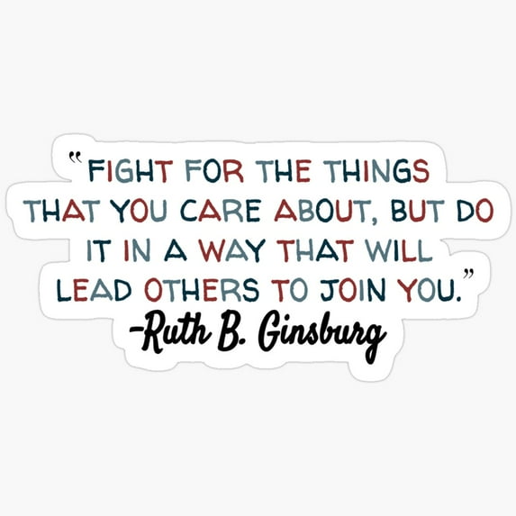 DOPASTICKER Ruth Bader Ginsburg Quote With Color Sticker. Gift You ...