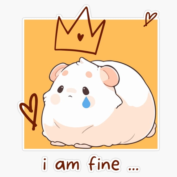 DOPASTICKER Sad Hamster The King Relatable I Am Fine Sticker, Phone ...