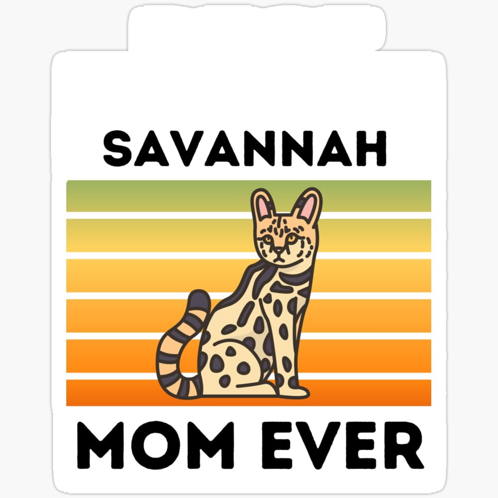 DOPASTICKER Savannah Cat Mom Lovers, Mothers Day Gift Savannah Lovers ...