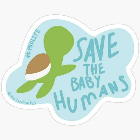 DOPASTICKER Save The Baby Humans - Perfect Birthday Gift Everyone Phone ...