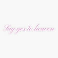DOPASTICKER Say Yes To Heaven Sticker, Phone Sticker Car Stickers ...
