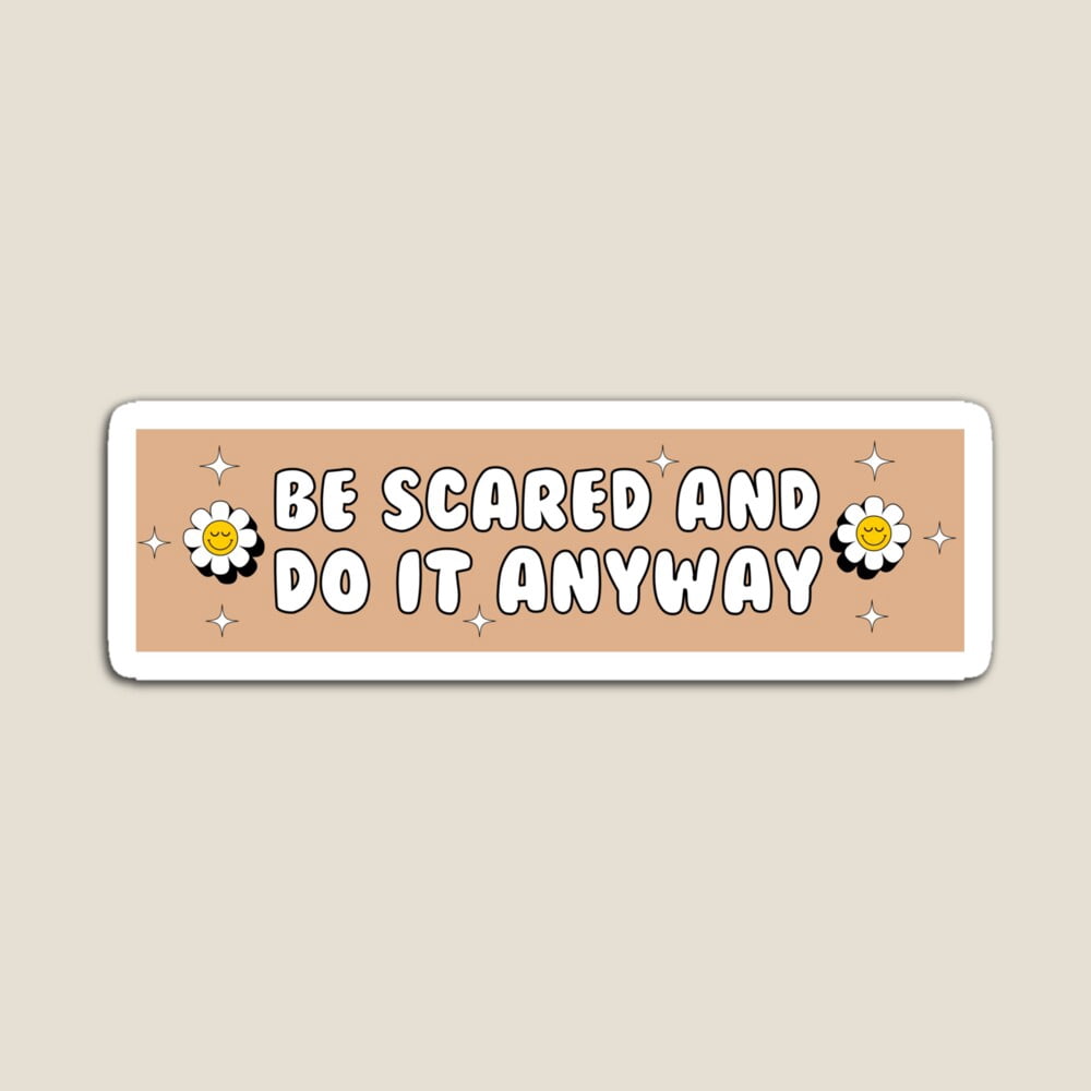 DOPASTICKER Be Scared And Do It Anyway Cute Flower Sticker - 2076 Hot ...