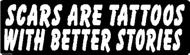 DOPASTICKER Scars Are Tattoos With Better Stories Sticker Hard Hat ...