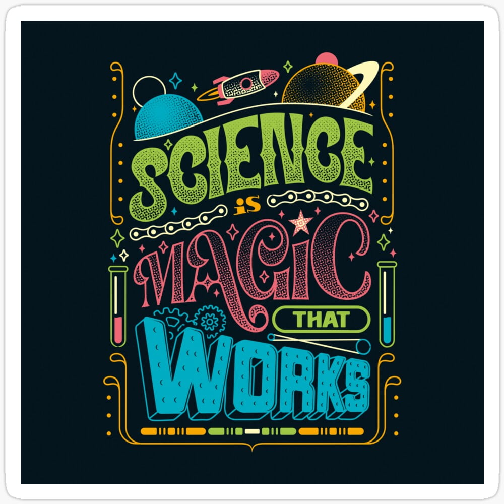 DOPASTICKER Science, Magic But Real Colors Perfect Gift Everyone Phone ...