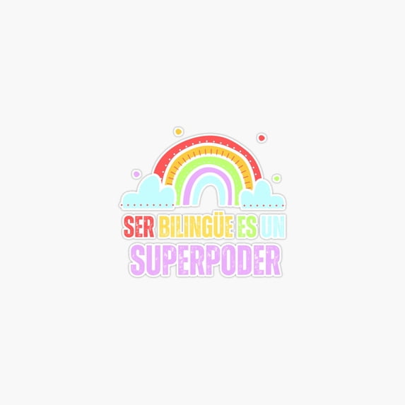 DOPASTICKER Ser BilinguE Es Un Superpoder Being Bilingual Is A ...