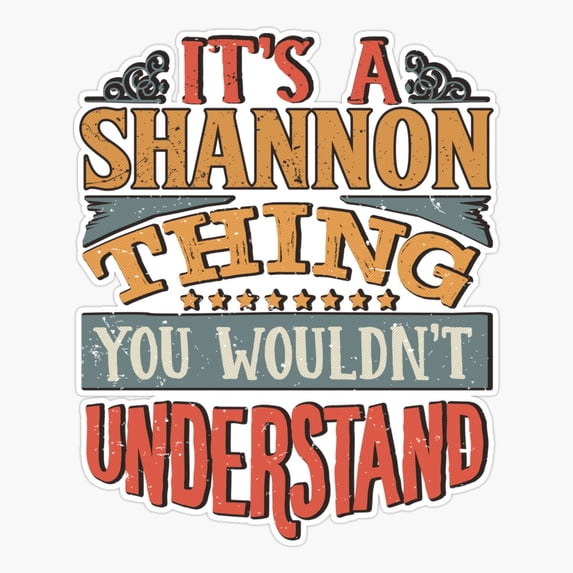 DOPASTICKER Shannon Name - Its A Shannon Thing You Wouldnt Understand ...