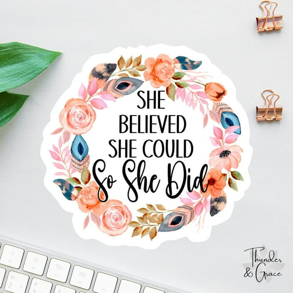 DOPASTICKER She Believed She Could Stickers, Warrior Quote, Floral ...